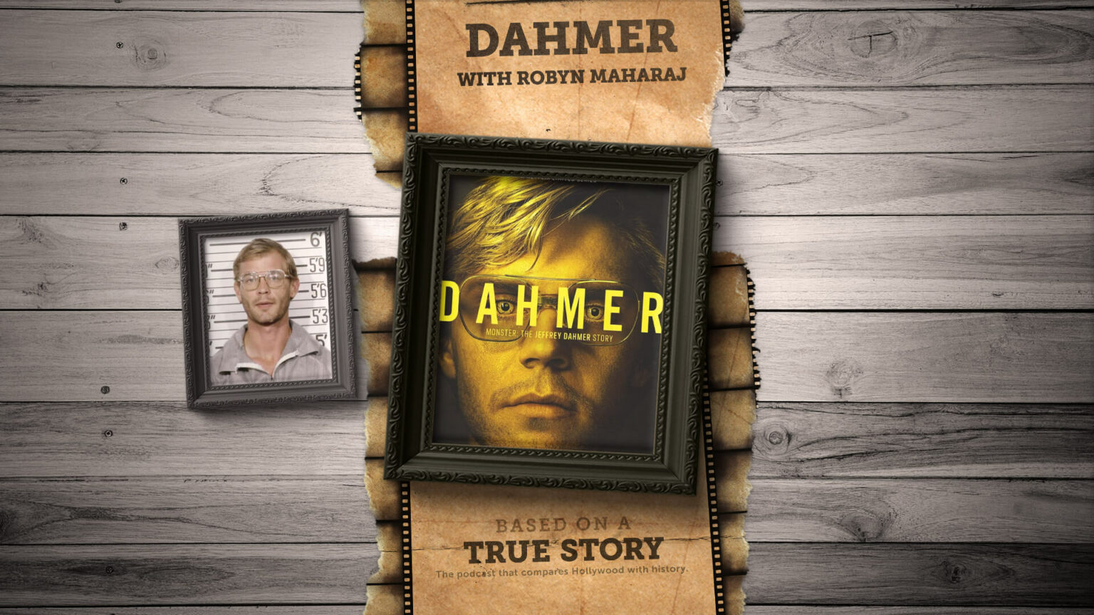 217: Dahmer with Robyn Maharaj | Based on a True Story Podcast